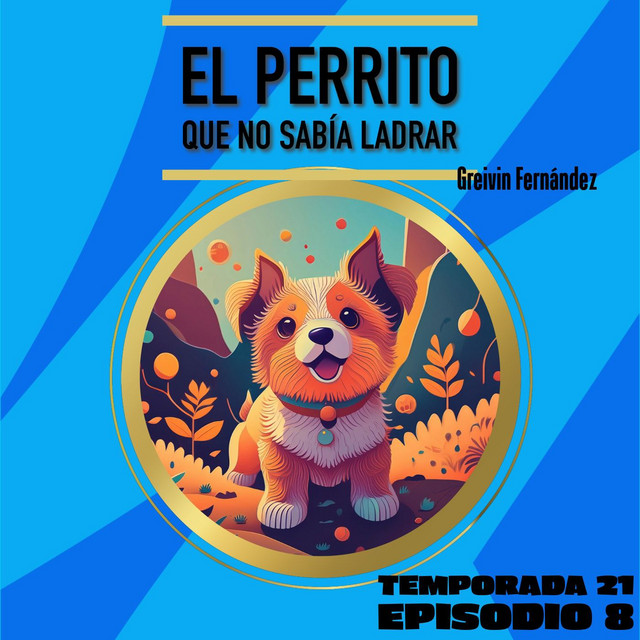 Cuento infantil: El perrito que no sabía ladrar - Temporada 21 Episodio ...