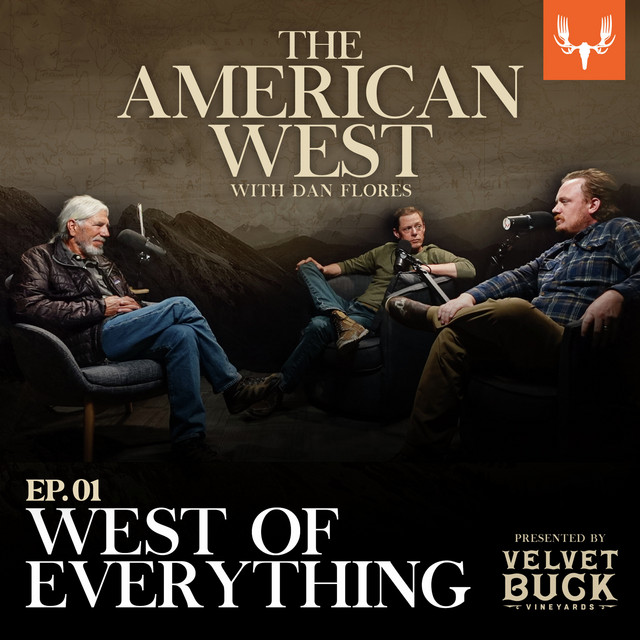 Ep. 01: West of Everything - The American West | Podcast on Spotify
