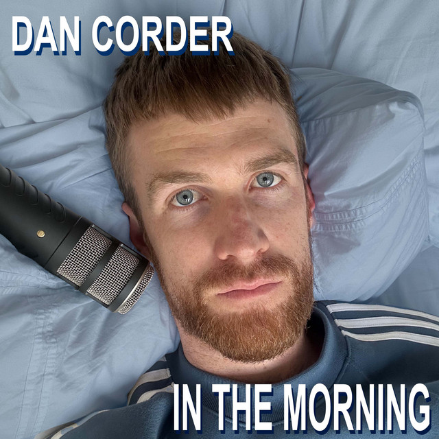 Dan Corder In The Morning | Podcast on Spotify