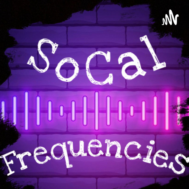 SoCal Frequencies | Podcast on Spotify