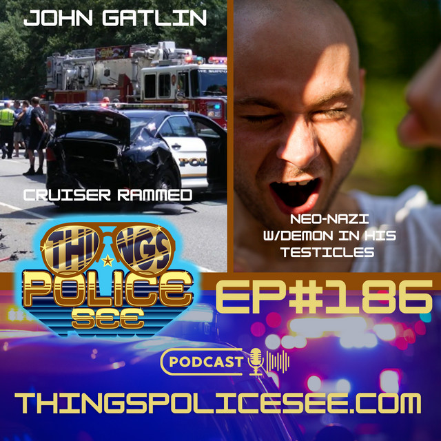 Neo-Nazi W/Demon In His Testicles, Cruiser Rammed By Perp - Things ...