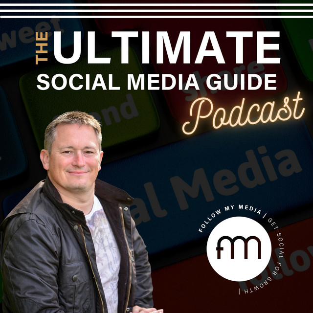 Follow My Media - The Ultimate Social Media Guide (Podcast) | Podcast ...