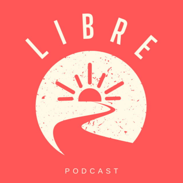 LIBRE | Podcast on Spotify