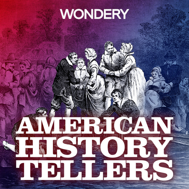 American History Tellers | Podcast on Spotify