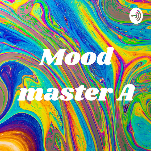 Mood Master A | Podcast on Spotify