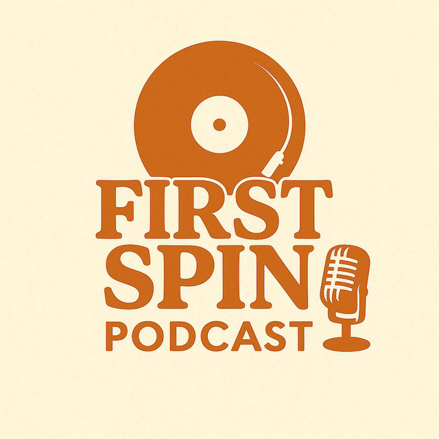 First Spin | Podcast on Spotify
