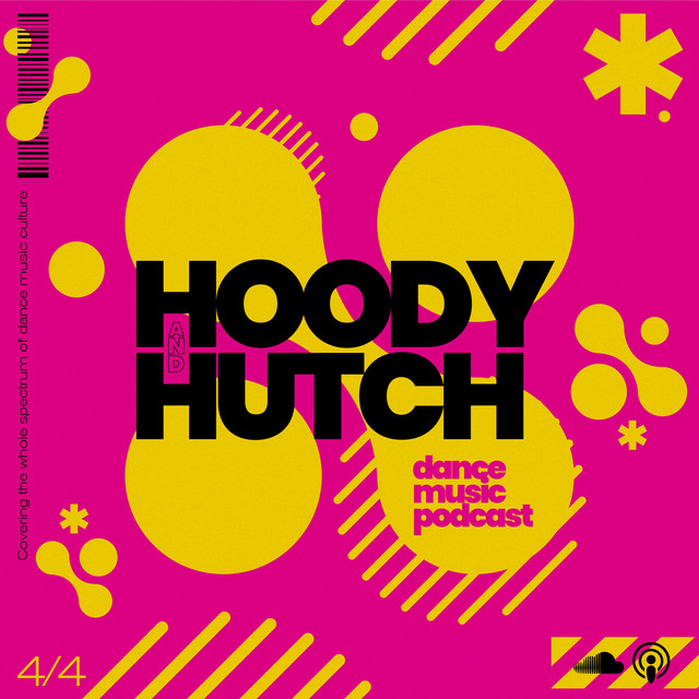 Hoody & Hutch Dance Music Podcast | Podcast on Spotify
