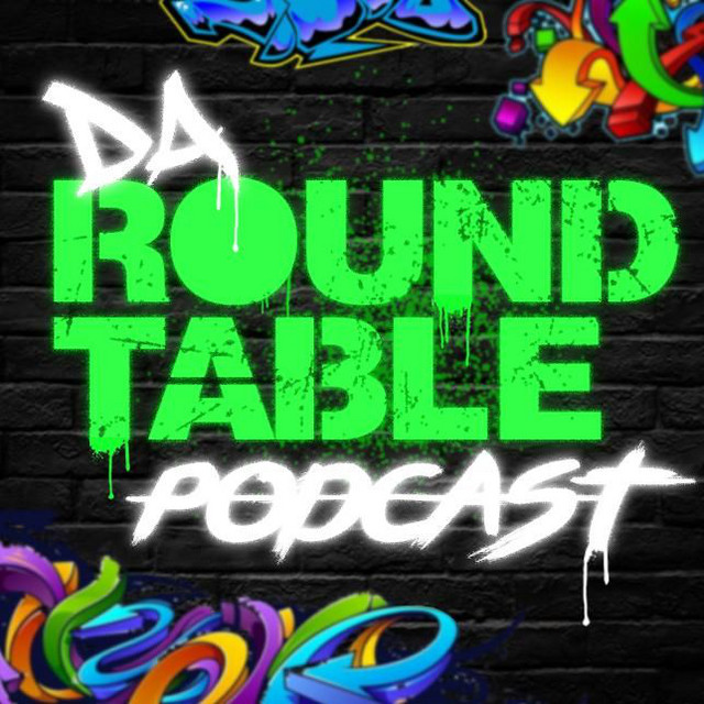 Da Round Table Podcast | Podcast on Spotify