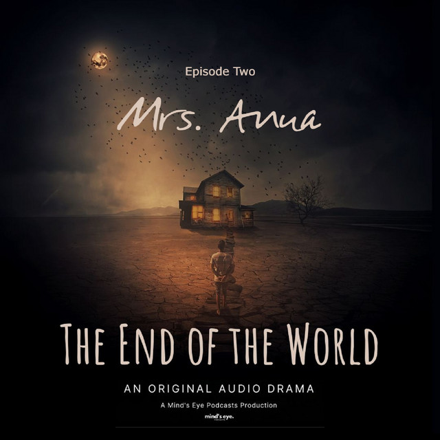 Episode 2: Mrs. Anna - The End of the World | Podcast on Spotify