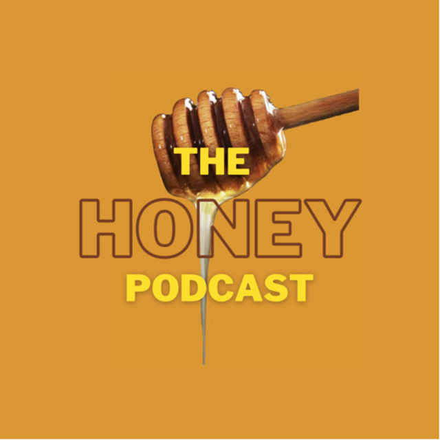 The Honey Podcast | Podcast on Spotify