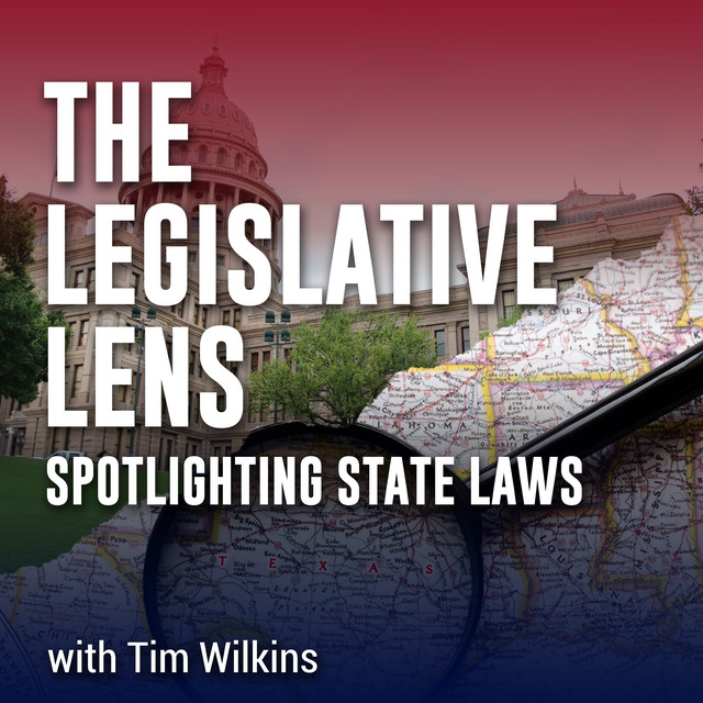 The Legislative Lens: Spotlighting State Laws | Podcast on Spotify