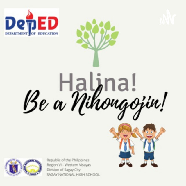 SNHS Halina! Be A Nihongojin! | Podcast on Spotify