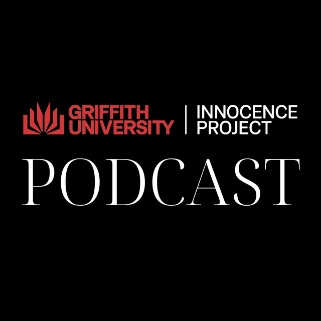 Griffith University Innocence Project | Podcast on Spotify
