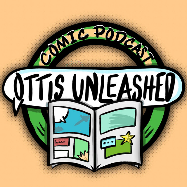 Ottis Unleashed - Comic Podcast | Podcast on Spotify