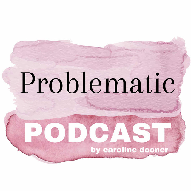 Problematic Podcast | Podcast on Spotify