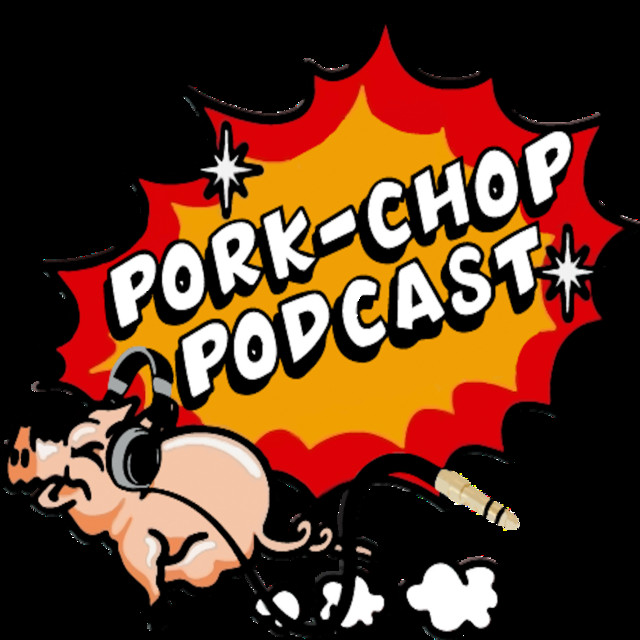The Pork-Chop Podcast | Podcast on Spotify