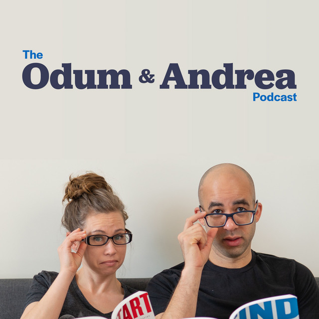 The Odum & Andrea Podcast | Podcast on Spotify
