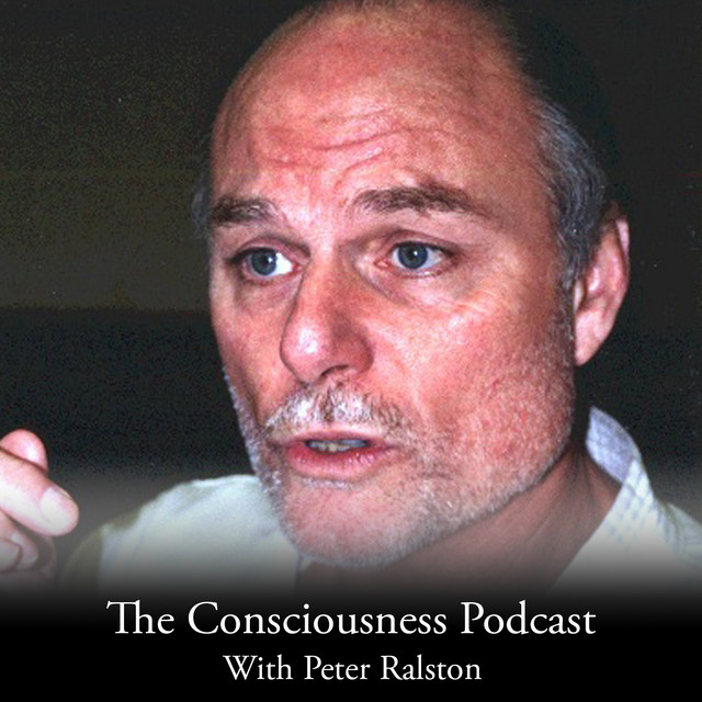 Consciousness Podcast with Peter Ralston | Podcast on Spotify