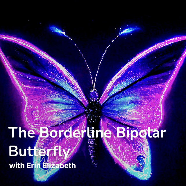 The Borderline Bipolar Butterfly | Podcast on Spotify