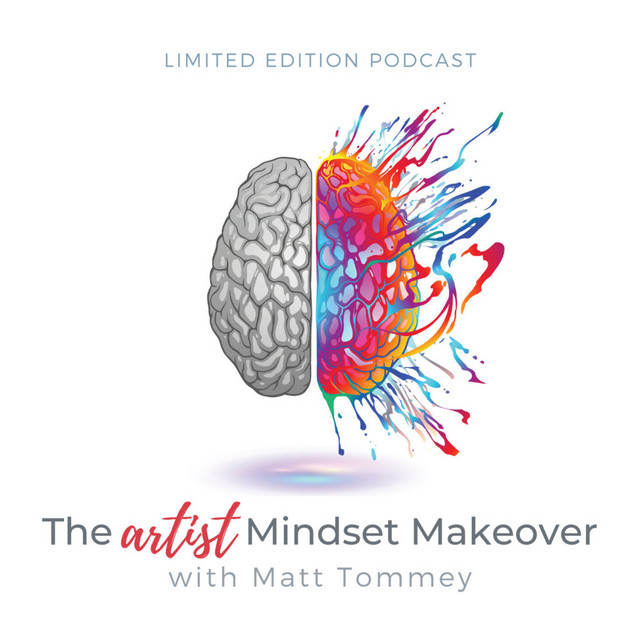 The Artist Mindset Makeover | Podcast on Spotify
