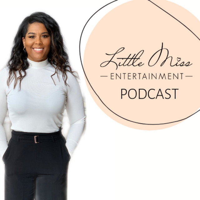 The Little Miss Entertainment Show | Podcast on Spotify