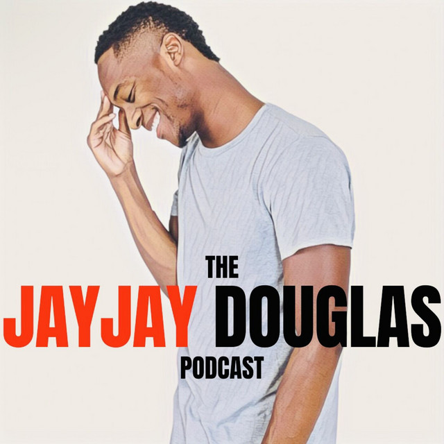 The Jay Jay Douglas Podcast | Podcast on Spotify