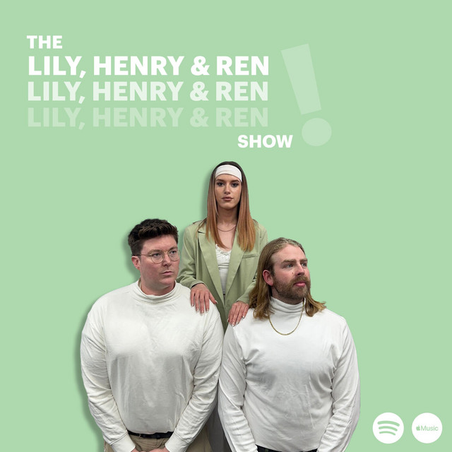 The Lily, Henry & Ren Show | Podcast on Spotify