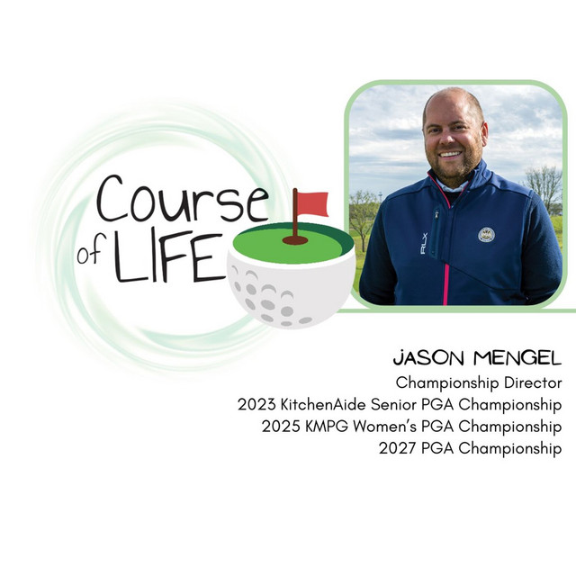 The Start of 2025 and PGA Champ Director Jason Mengel - The Course Of ...