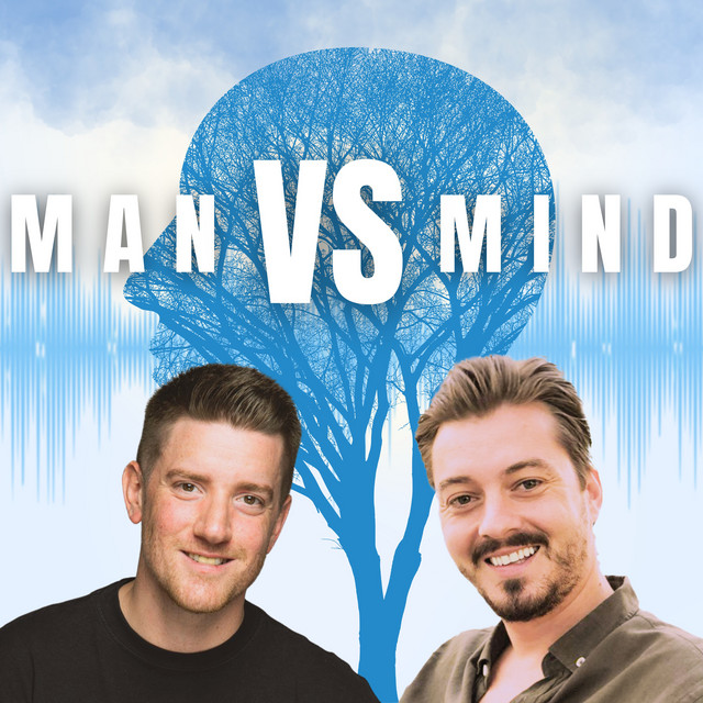 Man vs Mind | Podcast on Spotify