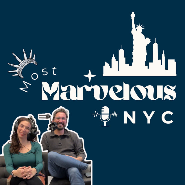 Most Marvelous NYC | Podcast on Spotify