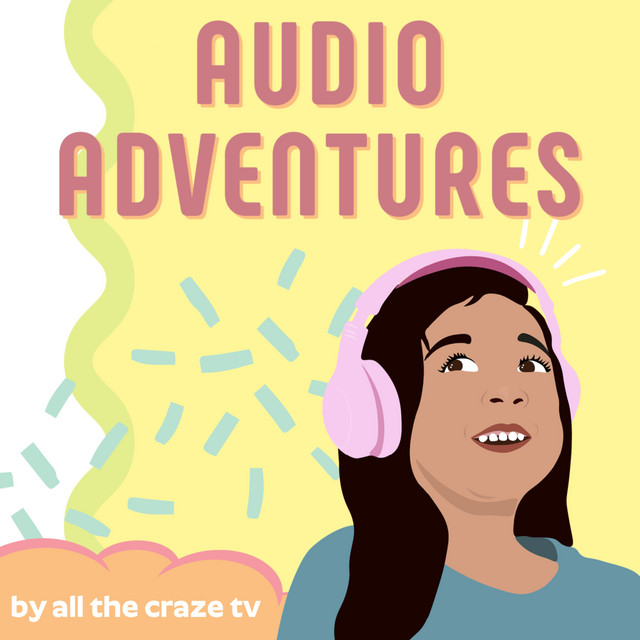Audio Adventures by All The Craze TV | Podcast on Spotify