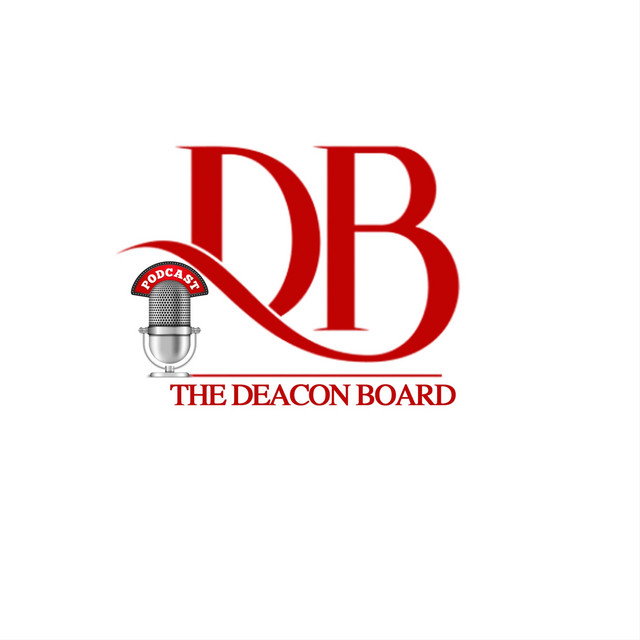 The Deacon Board Podcast | Podcast on Spotify