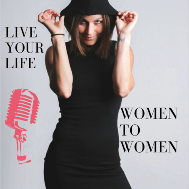 Live your LIFE differently ~ Women to Women | Podcast on Spotify