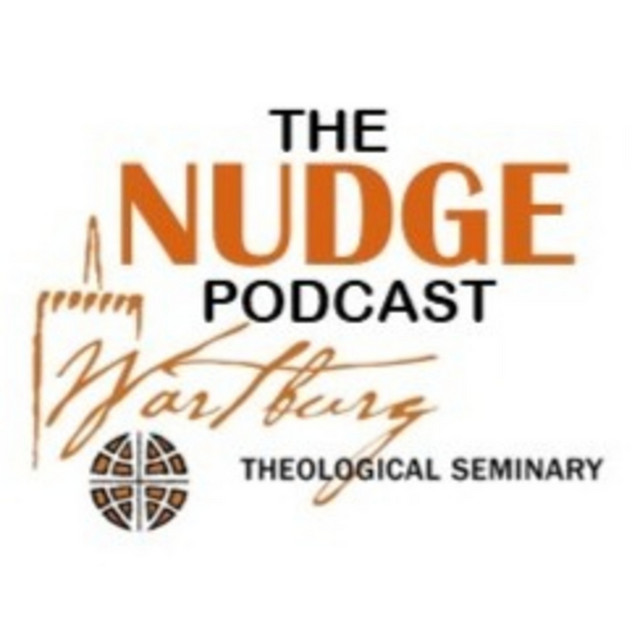 The Nudge - Wartburg Theological Seminary | Podcast on Spotify