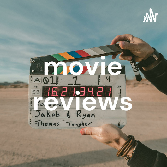 movie reviews | Podcast on Spotify