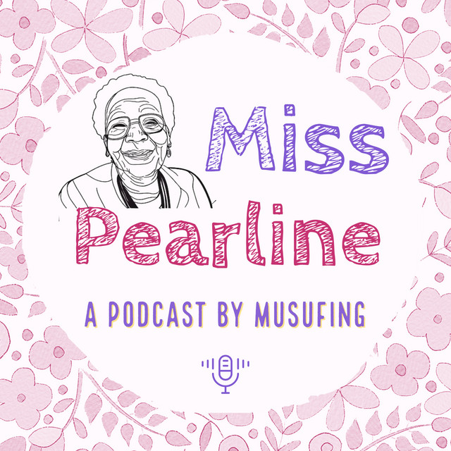 Miss Pearline | Podcast on Spotify