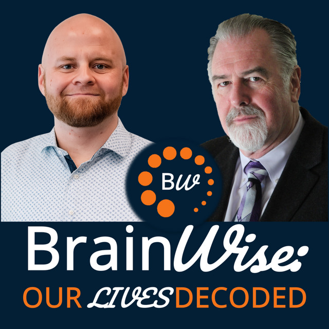 BrainWise: Our Lives Decoded | Podcast on Spotify