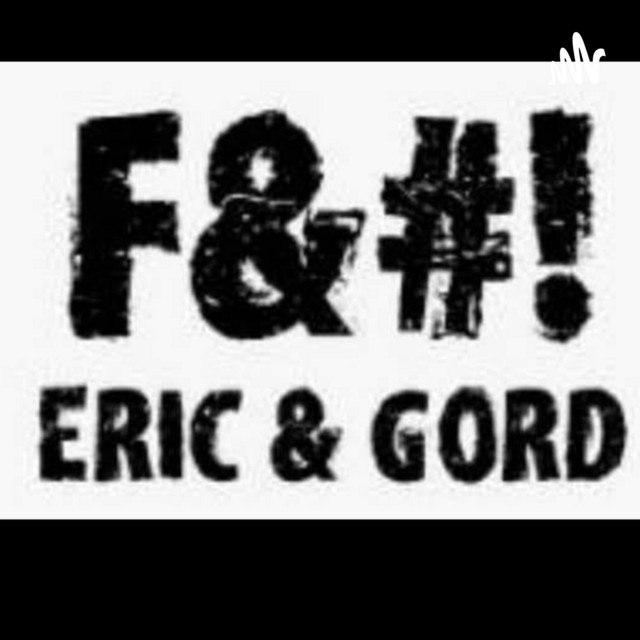 Eric & Gord: What If We're Right? | Podcast on Spotify