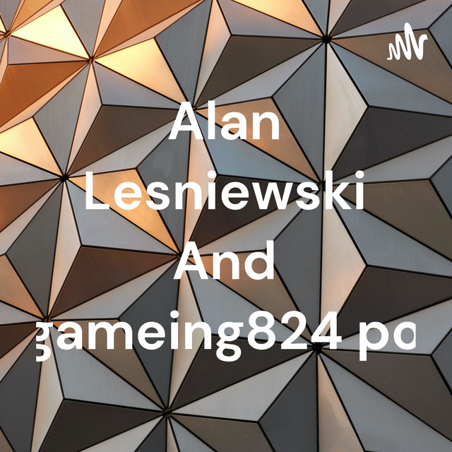 Alan Lesniewski And Kandjgameing824 podcast | Podcast on Spotify