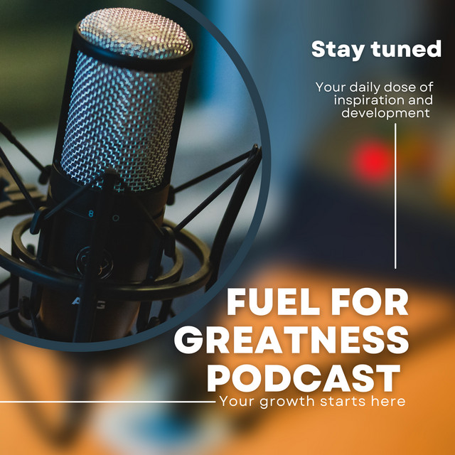 FUEL FOR GREATNESS | Podcast on Spotify