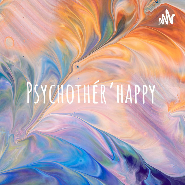 Psychothér’happy | Podcast on Spotify