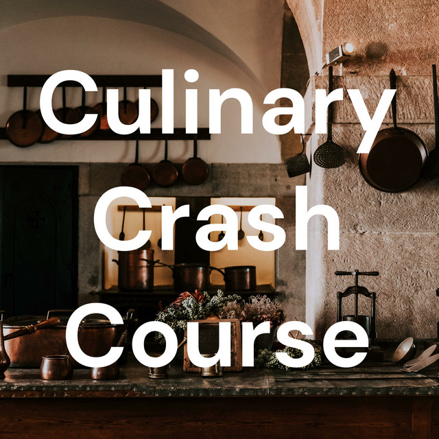 Culinary Crash Course | Podcast on Spotify