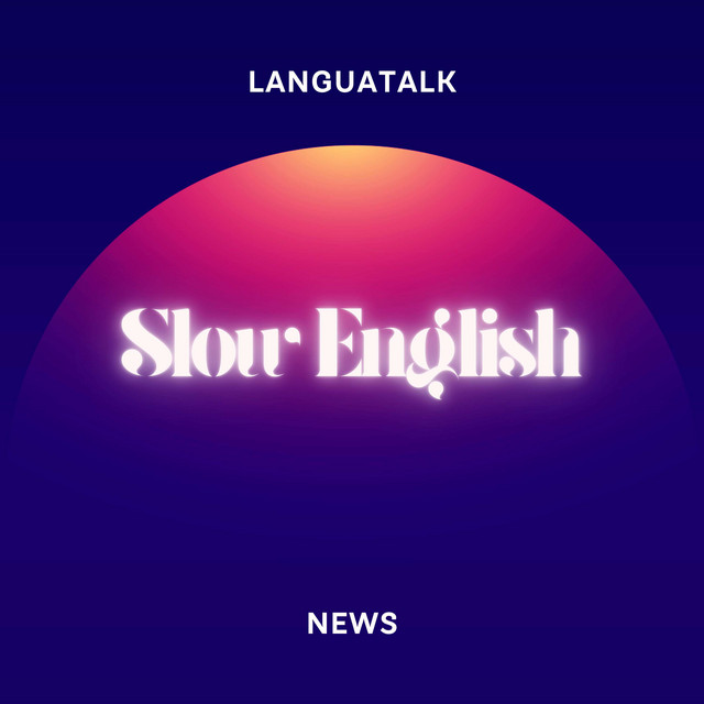 LanguaTalk Slow English News | Podcast on Spotify