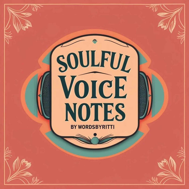 Soulful Voice Notes | Podcast on Spotify