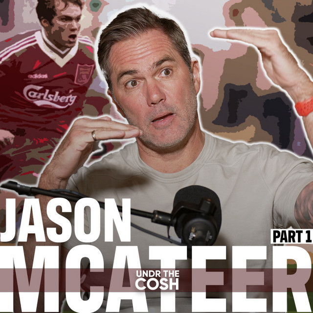 Jason McAteer Pt1 | My Son Nutmegged Baggio - Undr The Cosh | Podcast ...