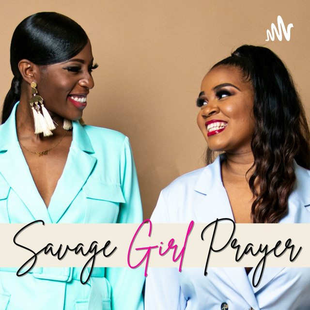 Savage Girl Prayer | Podcast on Spotify