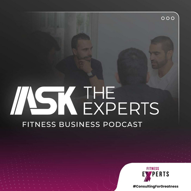 ASK The Experts - Fitness Business Podcast | Podcast on Spotify