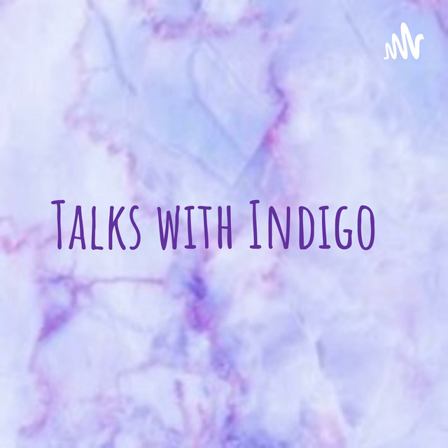 Talks with Indigo | Podcast on Spotify