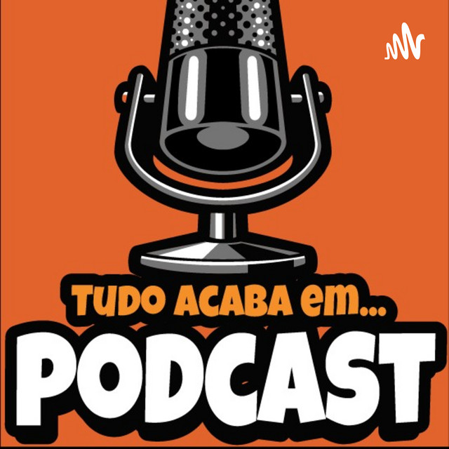 TUDO ACABA EM PODCAST | Podcast on Spotify