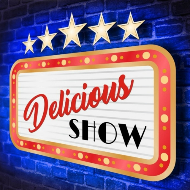Delicious Show | Podcast on Spotify